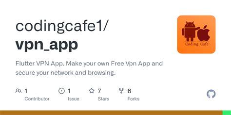 Github Codingcafe1 Vpn App Flutter Vpn App Make Your Own Free Vpn App And Secure Your