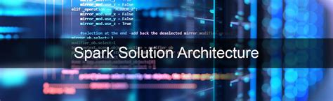 Spark Solution Architecture Ca Technologies Private Limited