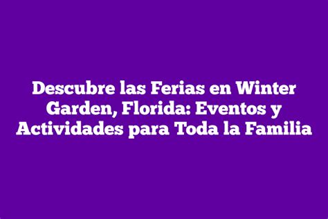 Descubre Las Ferias En Winter Garden Florida Eventos Y Actividades