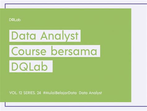 Manfaat Data Analyst Course Untuk Memulai Karir Datamu