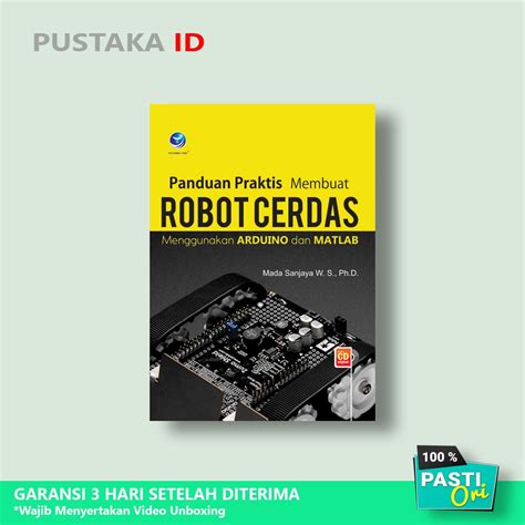jual buku panduan praktis membuat robot cerdas menggunakan arduino dan matlab mada sanjaya ws