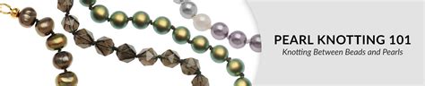 Pearl Knotting 101 Learn Classic Pearl Knotting For Making Pearl Neck