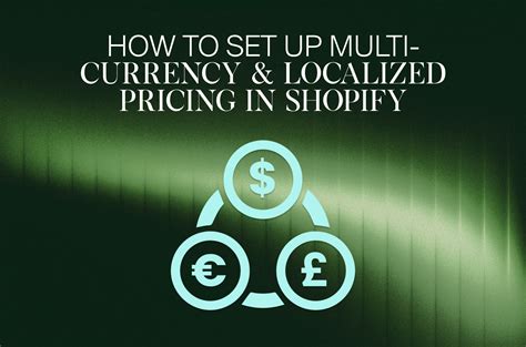 How To Set Up Shopify Multi Currency Localized Pricing