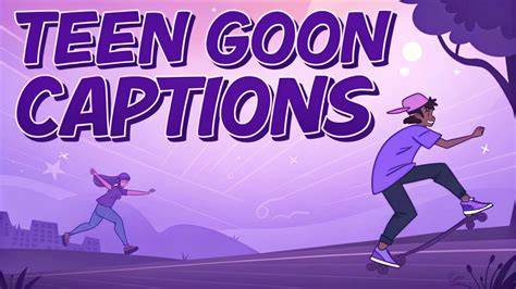Teen Goon Captions Unleash Your Edgy Vibes And Dominate Social Media With Savage Flair