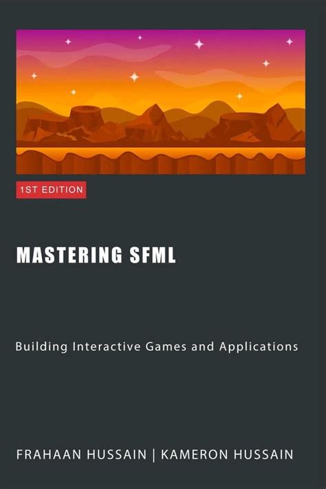 SFML Fundamentals Mastering SFML Building Interactive Games And
