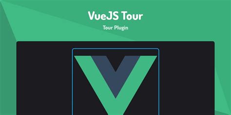 Vuejs Tour Tour Plugin Made With Vuejs