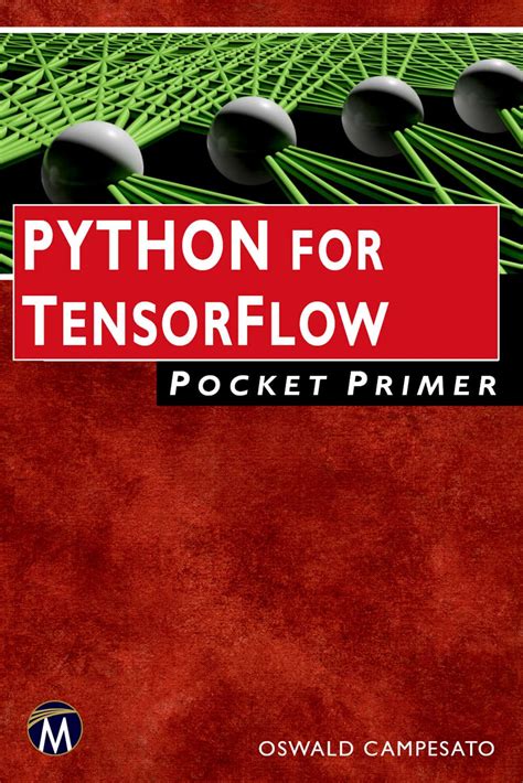 Python For Tensorflow Pocket Primer Campesato Oswald 9781683923619