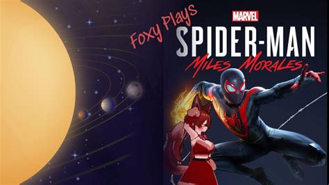 Foxy Plays Spider Man Miles Morales Youtube