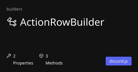 Actionrowbuilder Builders Main Discordjs