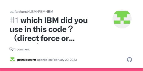 Which Ibm Did You Use In This Code？（direct Force Or Other？） · Issue 1 · Baifanhorstlbm Fem Ibm