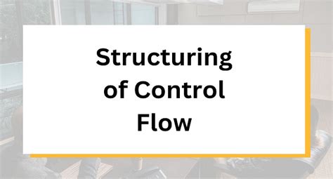 Structuring Of Control Flow