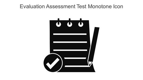 Evaluation Assessment Test Monotone Icon In Powerpoint Pptx Png And Editable Eps Format Ppt Example