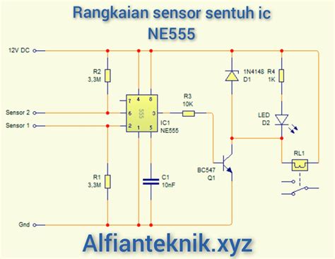 Rangkaian Sensor Sentuh Dengan Ic Ne555 Alfian Teknik
