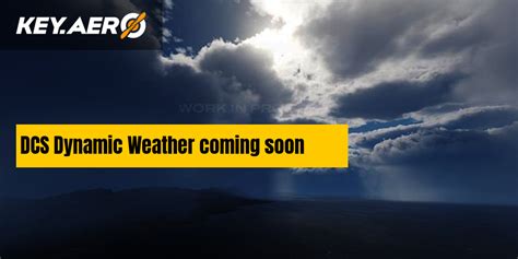 Dcs Dynamic Weather Coming Soon