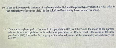 Solved 10 If The Additive Genetic Variance Of Soybean Yield