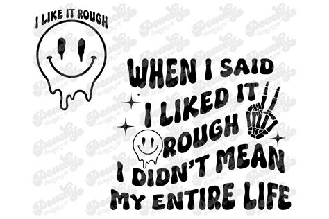 When I Said I Liked It Rough Grafik Von Peachy Design Co · Creative Fabrica