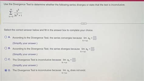 solved use the divergence test to determine whether the
