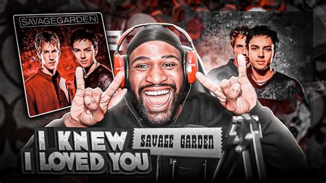 First Time Listening Savage Garden I Knew I Loved You Youtube