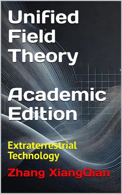 Unified Field Theory Academic Edition Ebook EPub Zhang Xiangqian Achat Ebook Fnac