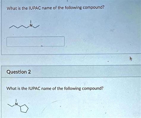 SOLVED Please Help With And What Is The IUPAC Name Of The Following Compound Question