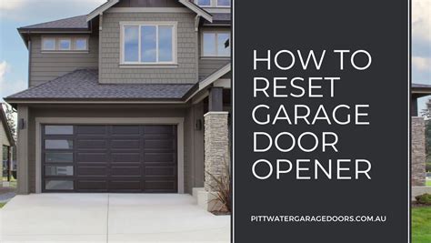 How To Reset Garage Door Opener Pittwater Garage Doors