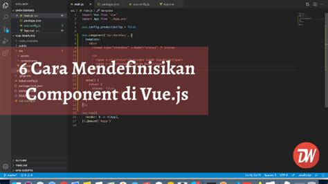 6 Cara Mendefinisikan Component Di Vuejs Daeng Web