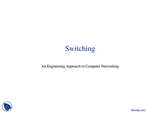Switching Engineering Approach To Computer Networking Lecture Slides Docsity