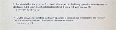 Solved 6 Decide Whether The Given Set B Is Closed With