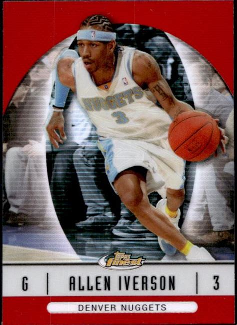Allen Iverson 2006 Topps Finest 38 Refractor 399 Price Guide Sports