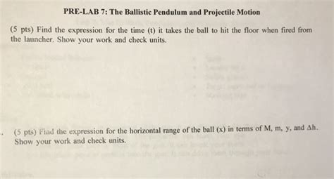 Pre Lab 7 The Ballistic Pendulum And Projectile
