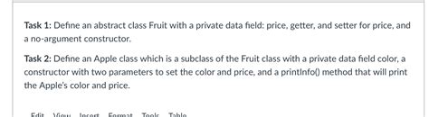 Solved Task 1 Define An Abstract Class Fruit With A Private