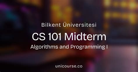 Cs 101 • Midterm • Algorithms And Programming I Bilkent Üniversitesi