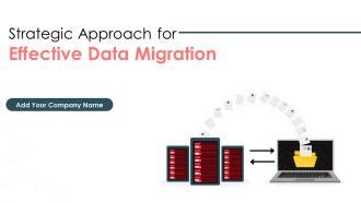 Strategic Approach For Effective Data Migration Powerpoint Presentation Slides PPT Slide