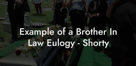 Example Of A Brother In Law Eulogy Shorty Eulogy Assistant