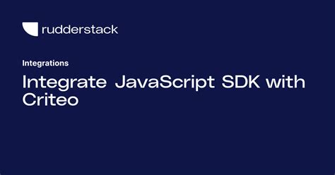 Integrate Javascript Sdk With Criteo