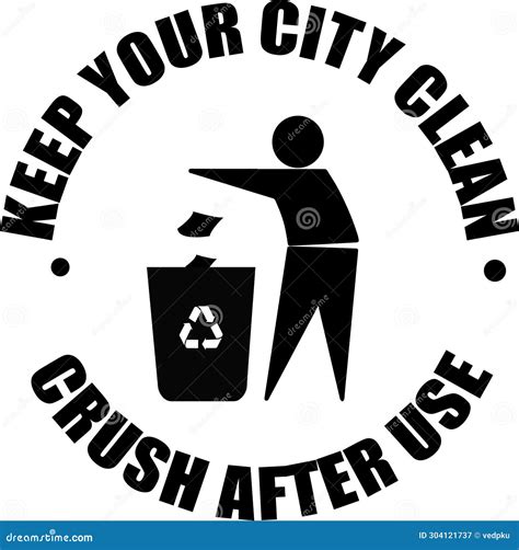 Recycle Bin Sign Recycling Symbol Keep Your City Clean Crush After Use Stock Vector
