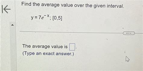 Solved Find The Average Value Over The Given Chegg Com