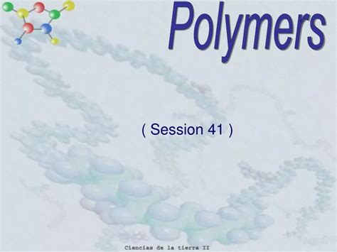 PPT Polymers Properties Types And Reactions PowerPoint Presentation ID
