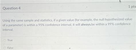 Solved Question 4using The Same Sample And Statistics If A