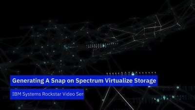 Generate Snap On SVC And Spectrum Virtualize IBM Mediacenter