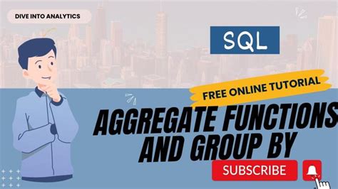 7 Mastering Group By And Aggregate Functions Min Max Sum Count Avg Tutorial For