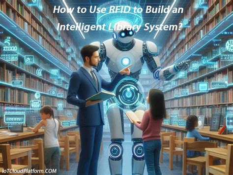 How To Use Rfid To Build An Intelligent Library System Iot Cloud Platform