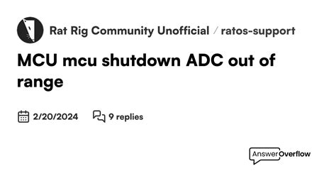 Mcu Mcu Shutdown Adc Out Of Range Rat Rig Community Unofficial