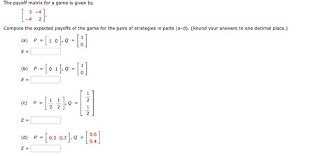 solved the payoff matrix for a game is given by the payoff