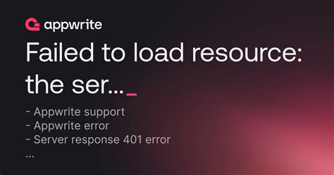 Failed To Load Resource The Server Responded With A Status Of 401 Threads Appwrite