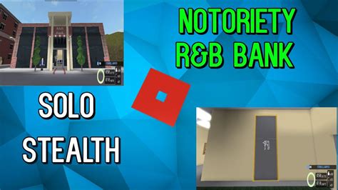Roblox Notoriety Randb Bank Solo Stealth Youtube