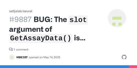 Bug The `slot` Argument Of `getassaydata` Is Deprecated As Of Seuratobject 500 · Issue