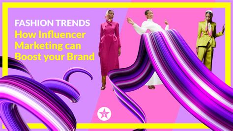 Fashion Trends 2023 How Influencer Marketing Can Boost Your Brand Hnews