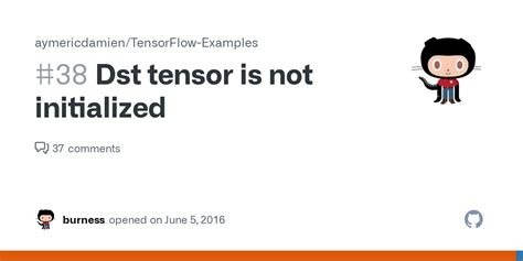 Dst Tensor Is Not Initialized Issue Aymericdamien TensorFlow Examples GitHub