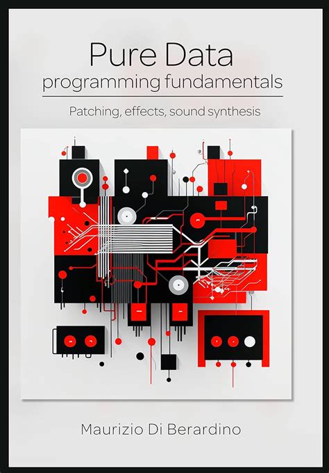 Pure Data Programming Fundamentals Patching Effects Sound Synthesis